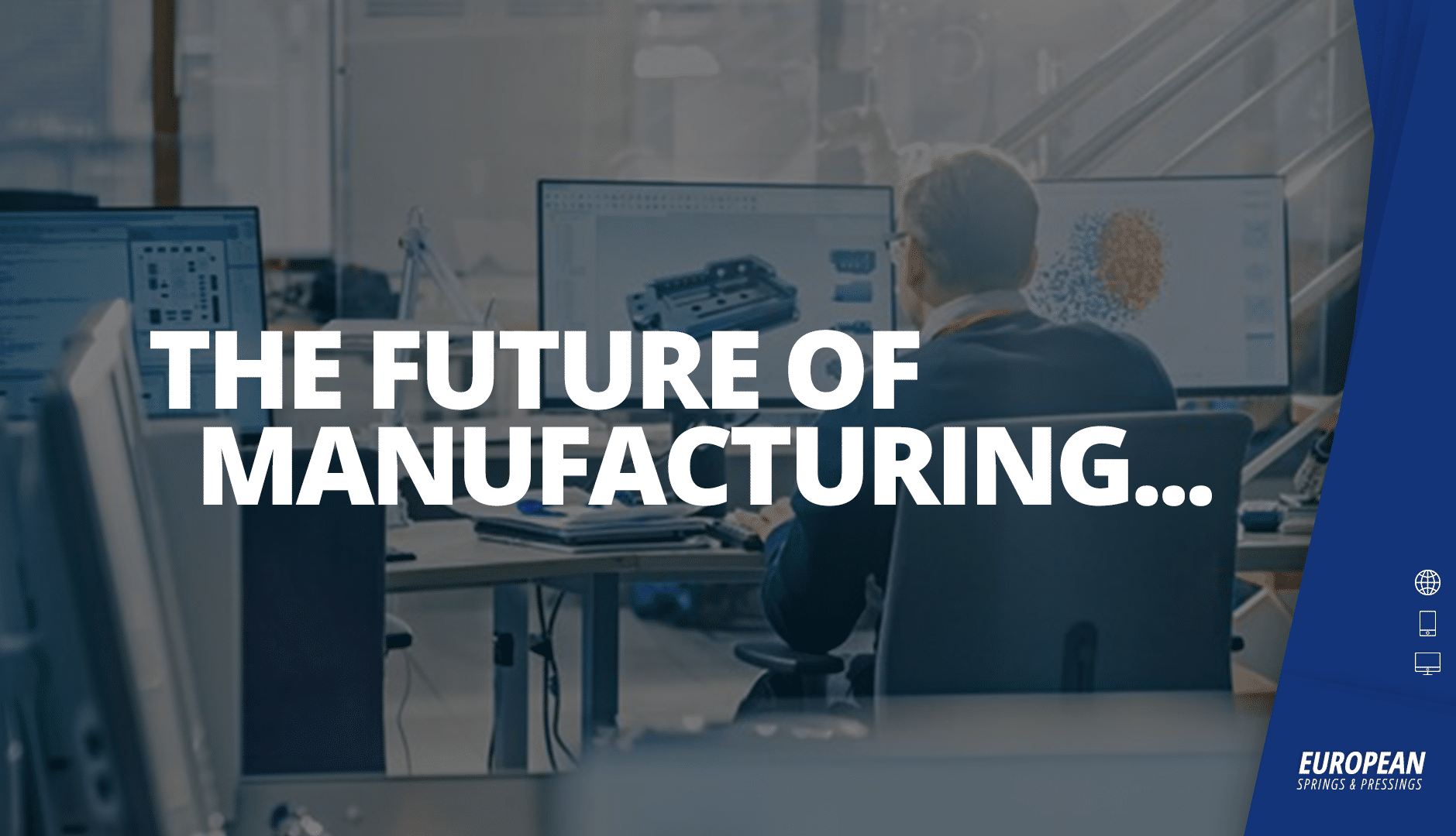The Future of Manufacturing 2020 | European Springs Ireland